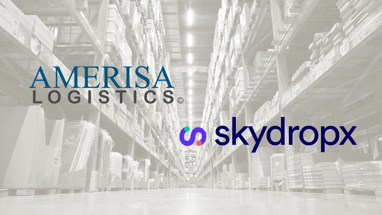 Skydropx y Amerisa Logistics se unen para dar servicios de fulfillment